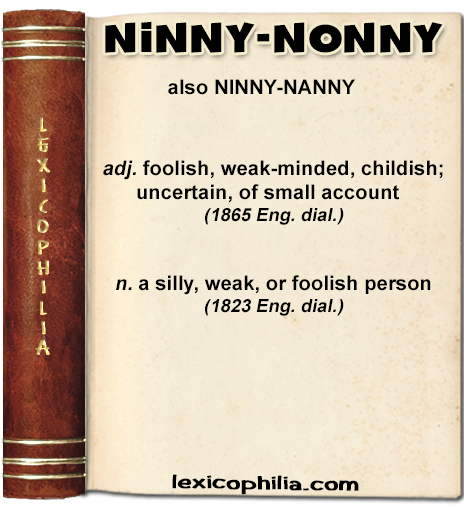 Word of the Day: NINNY-NONNY – Lexicophilia