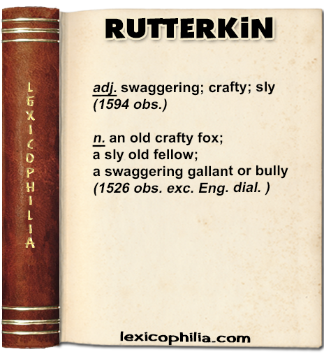 Word of the Day: RUTTERKIN – Lexicophilia