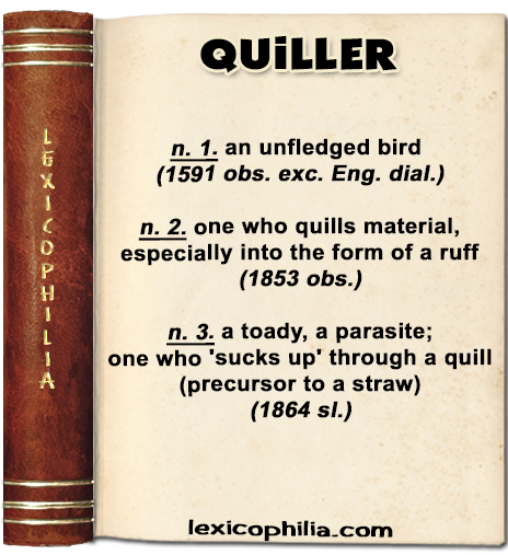 Word of the Day: QUILLER – Lexicophilia