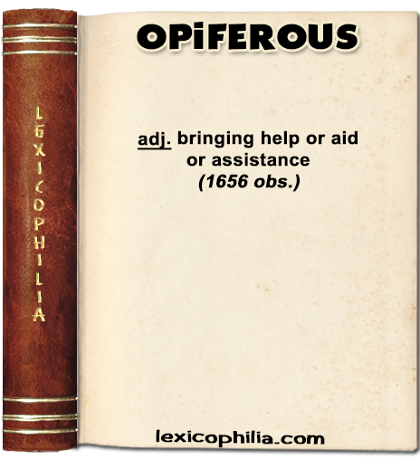 Word of the Day: OPIFEROUS – Lexicophilia