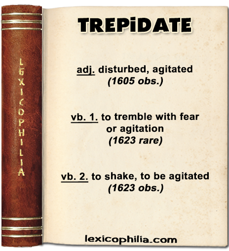 Word of the Day: TREPIDATE – Lexicophilia
