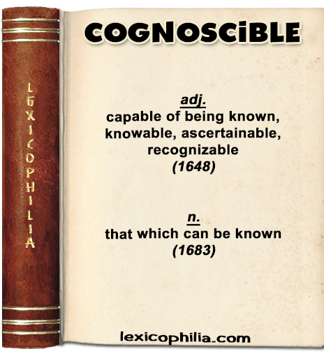 Word of the Day: COGNOSCIBLE – Lexicophilia