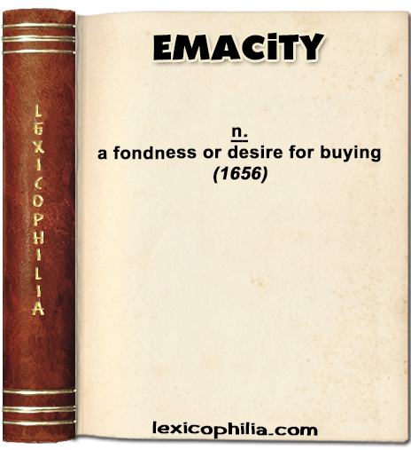 Word of the Day: EMACITY – Lexicophilia
