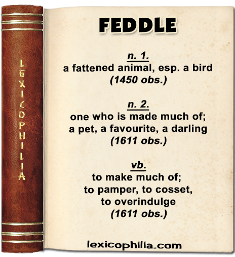 Word of the Day: FEDDLE – Lexicophilia