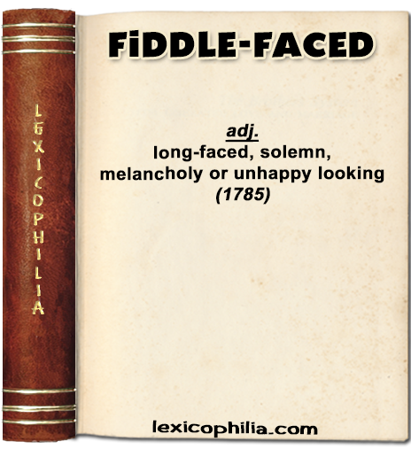 Word of the Day: FIDDLE-FACED – Lexicophilia