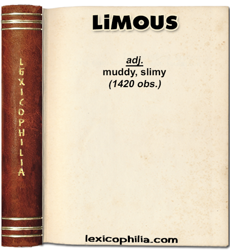 Word of the Day: LIMOUS – Lexicophilia
