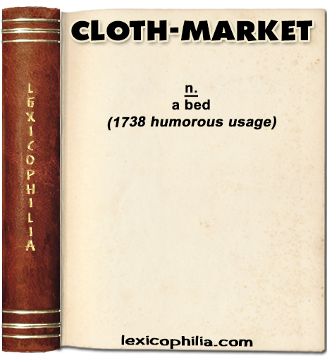 Word of the Day: CLOTH-MARKET – Lexicophilia