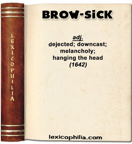 Word of the Day: BROW-SICK – Lexicophilia