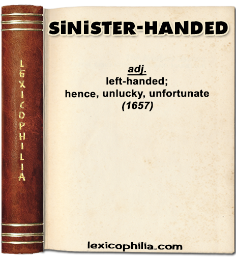 Word of the Day: SINISTER-HANDED – Lexicophilia